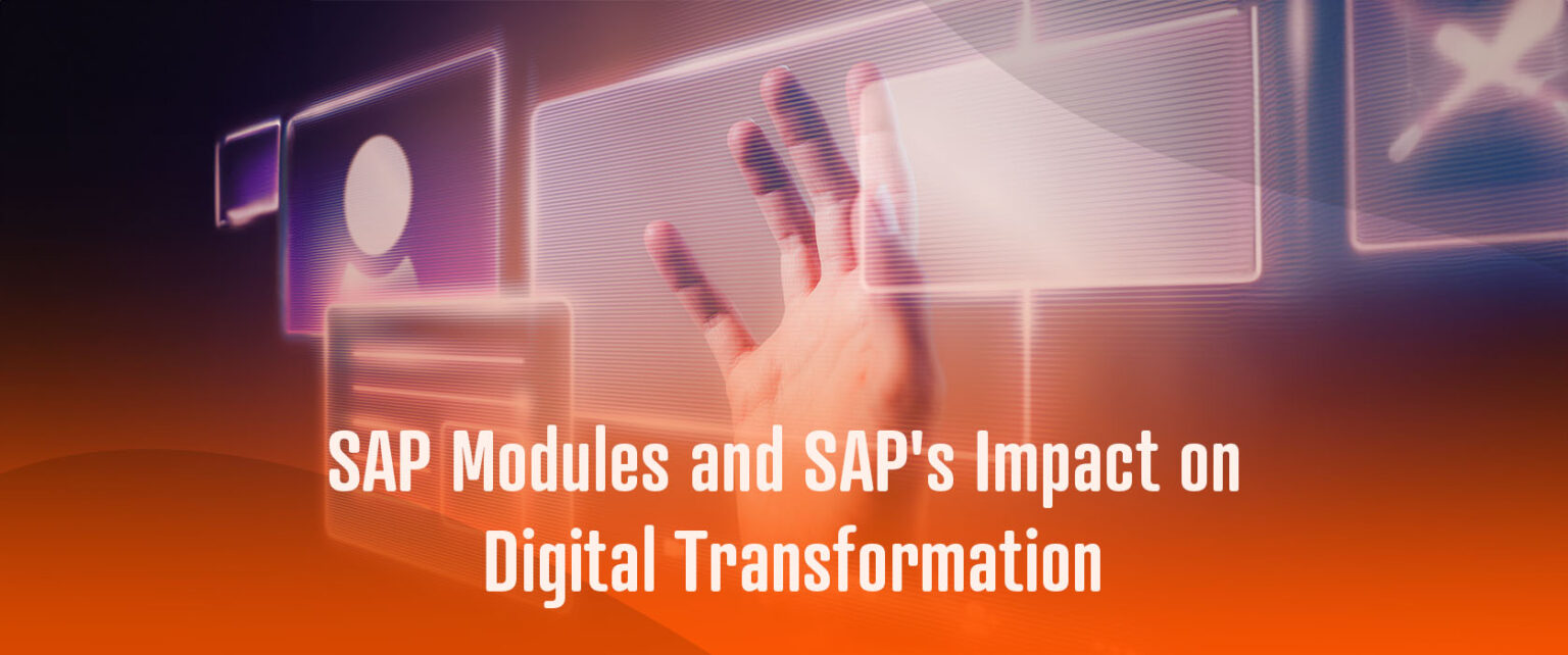 SAP Modules and SAP's Impact on Digital Transformation - PEAKUP ...